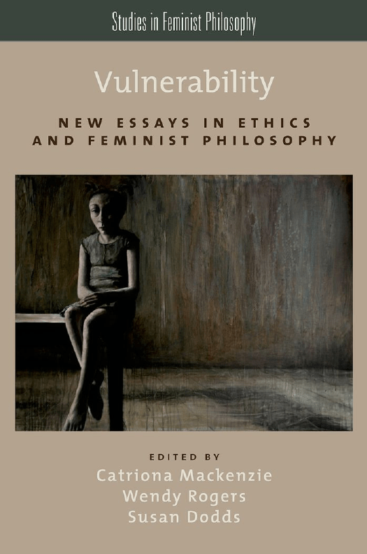 Vulnerability: Ethics & Feminist Philosophy Essays
