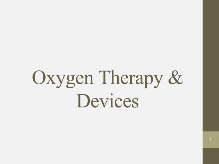 Oxygen Therapy & Devices: Indications, Delivery Systems, Hazards