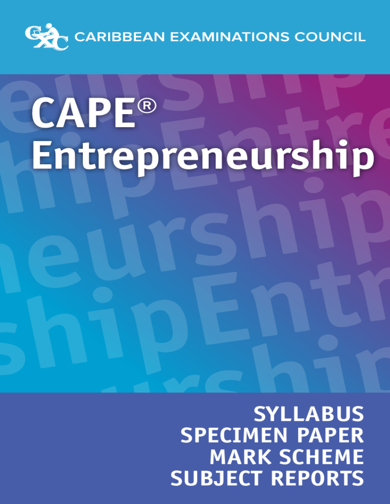 CAPE® Entrepreneurship Syllabus, Specimen Papers, Mark Schemes & Reports
