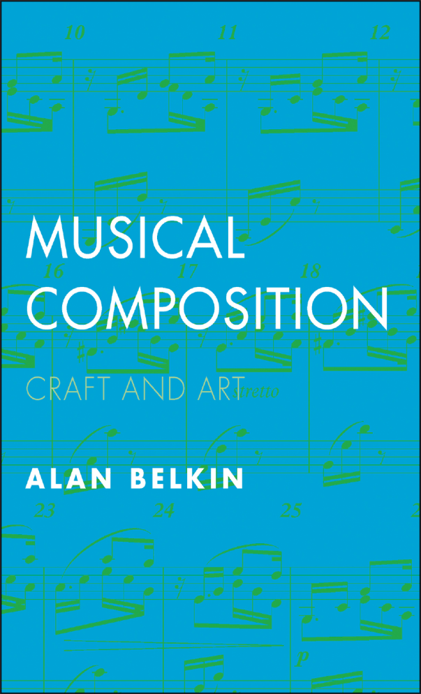 Musical Composition: Craft and Art - Textbook