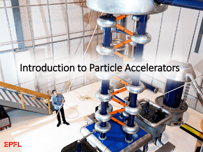 Introduction to Particle Accelerators: Concepts, History & Applications