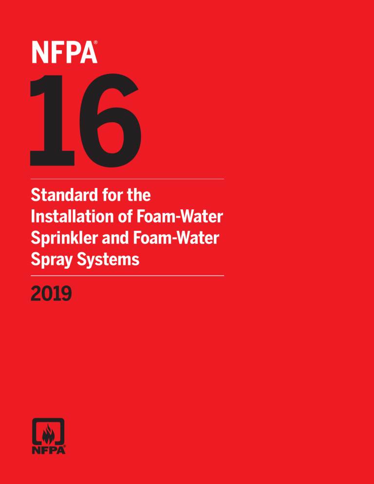 NFPA 16: Foam-Water Sprinkler & Spray Systems Installation Standard 2019