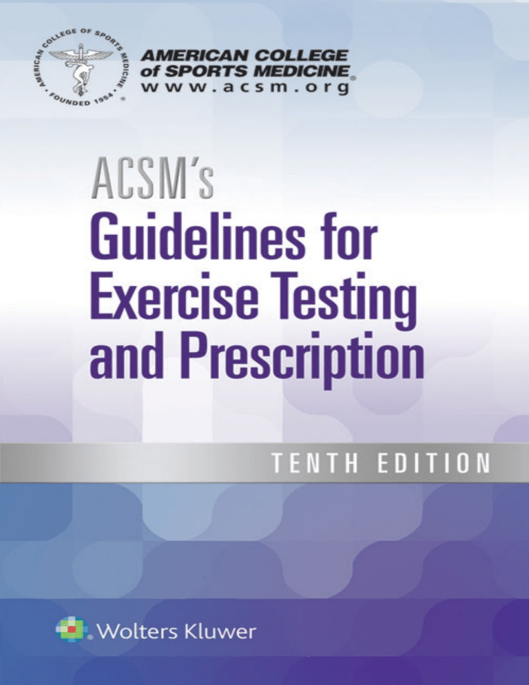 ACSM's Guidelines for Exercise Testing & Prescription, 10th Edition