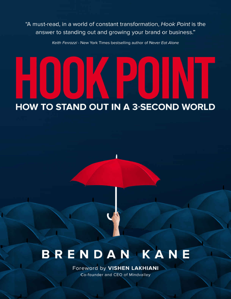 pdfcoffee.com-hook-point-how-to-stand-out-in-a-3-second-world-by-brendan-kane