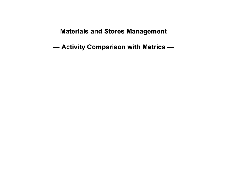 Materials & Stores Management: Activity Comparison with Performance Metrics
