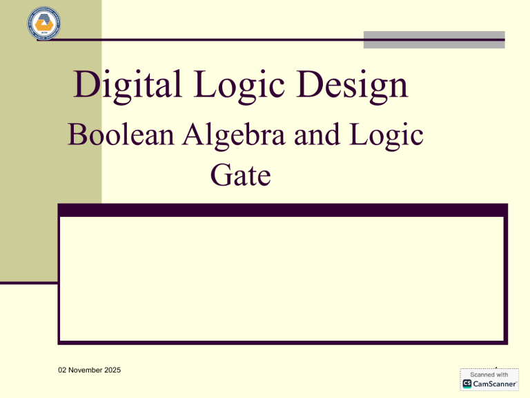 Digital Logic Design: Boolean Algebra, Logic Gates & Theorems