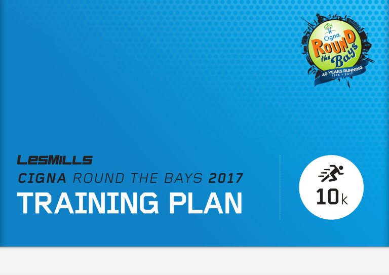 10k Training Plan: Cigna Round the Bays 2017 by Les Mills