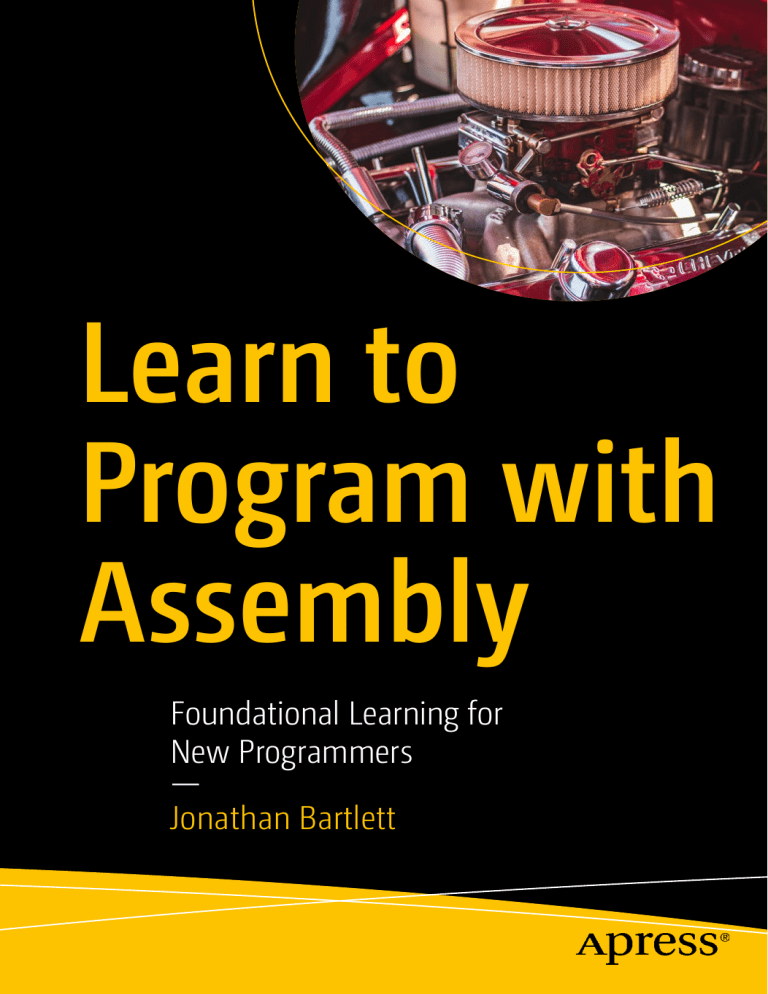 Learn to Program with Assembly: Foundational Guide for New Programmers