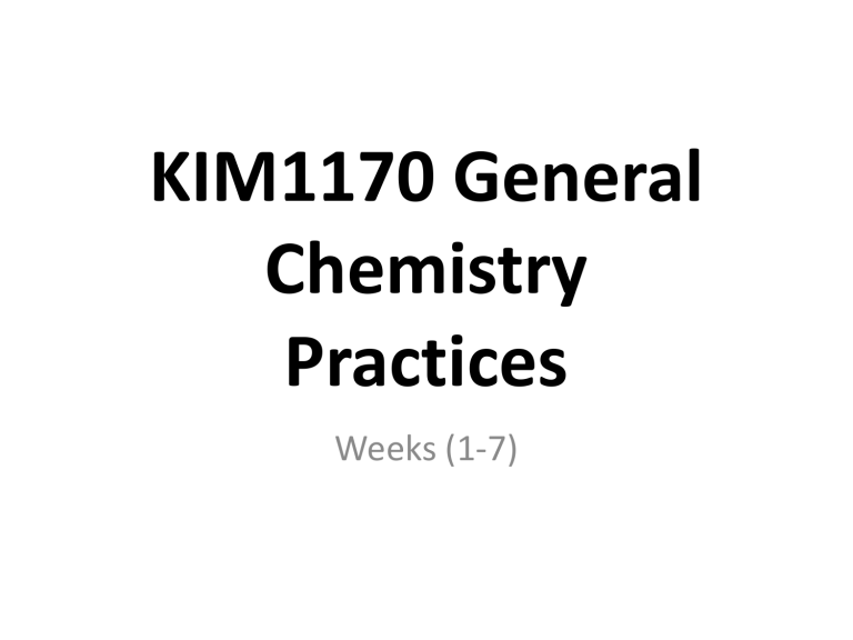 KIM1170 General Chemistry Practices: Weeks 1-7 Study Guide