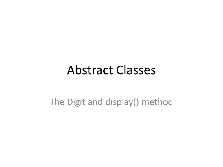Abstract Classes in Java: Polymorphism with Digit Objects