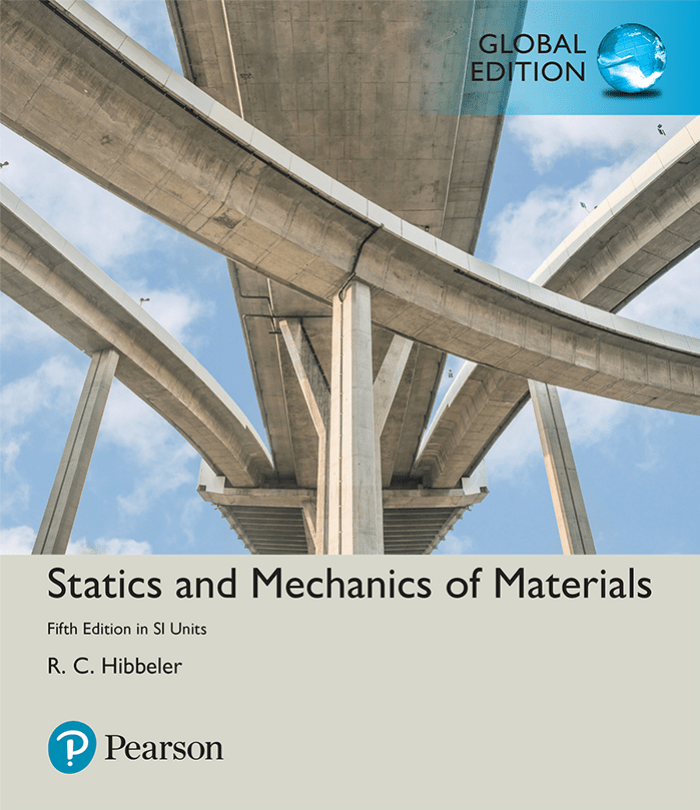 Statics and Mechanics of Materials: Fifth Edition SI Units by Hibbeler