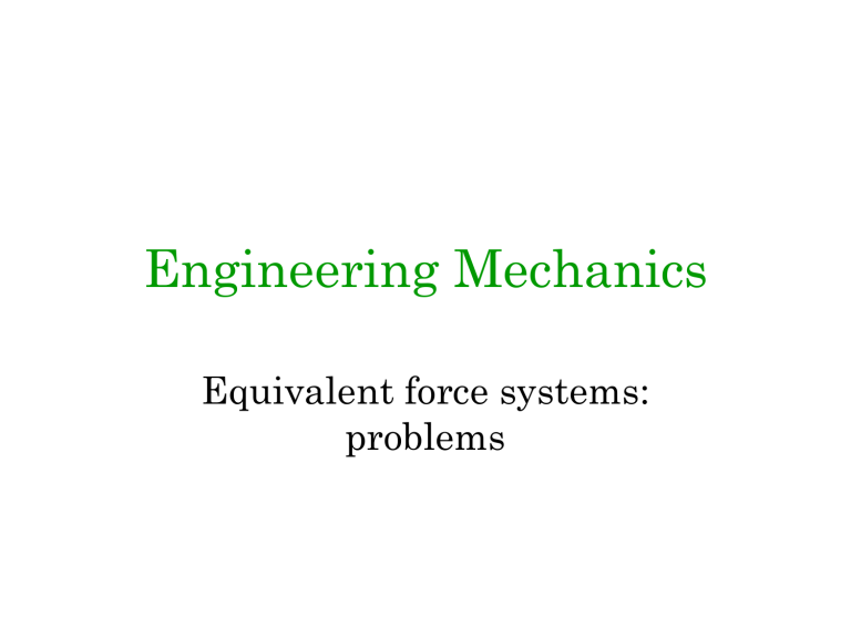Engineering Mechanics: Equivalent Force Systems Problems