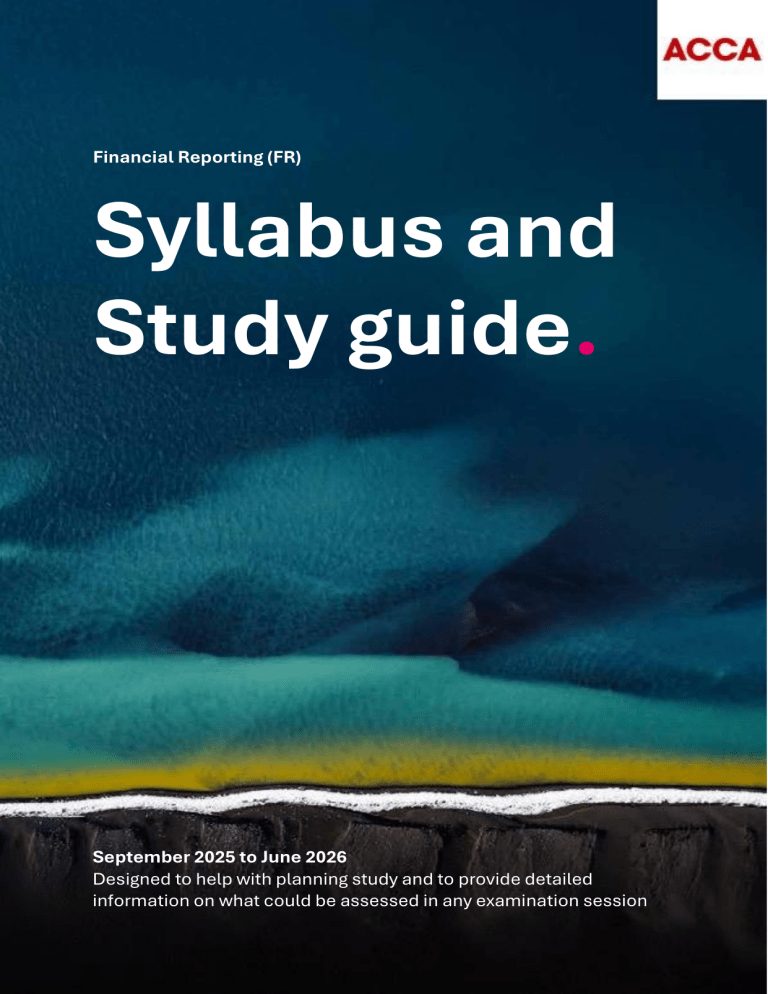 ACCA Financial Reporting (FR) Syllabus & Study Guide 2025-2026