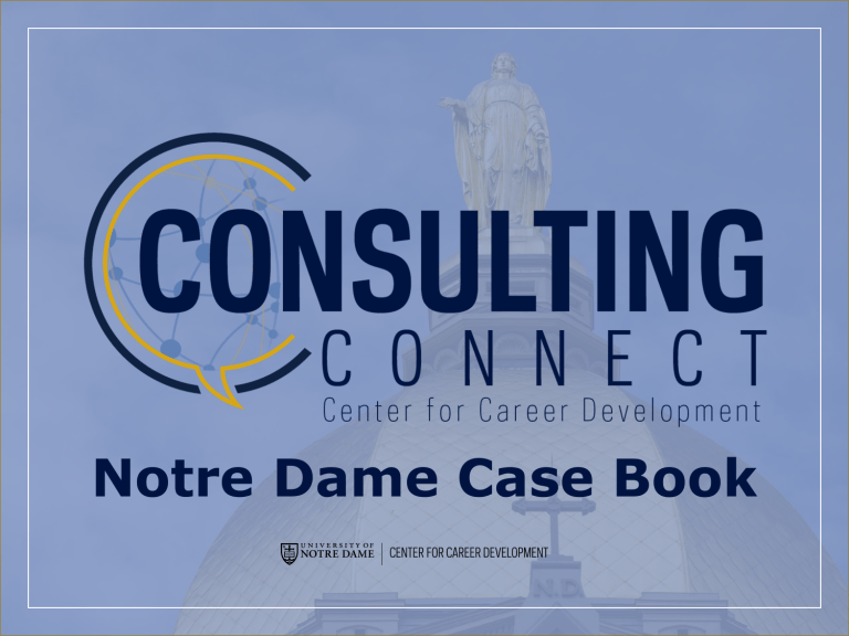 Notre Dame Consulting Case Book: Interview & Recruiting Guide