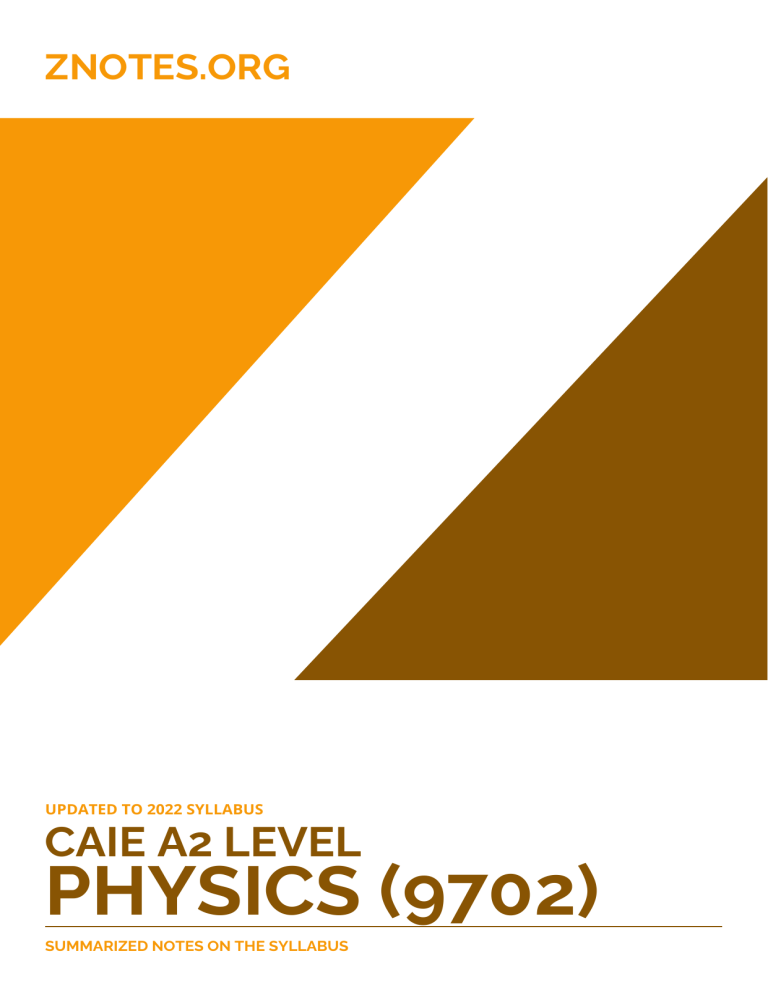 CAIE A2 Level Physics (9702) Summarized Notes - 2022 Syllabus