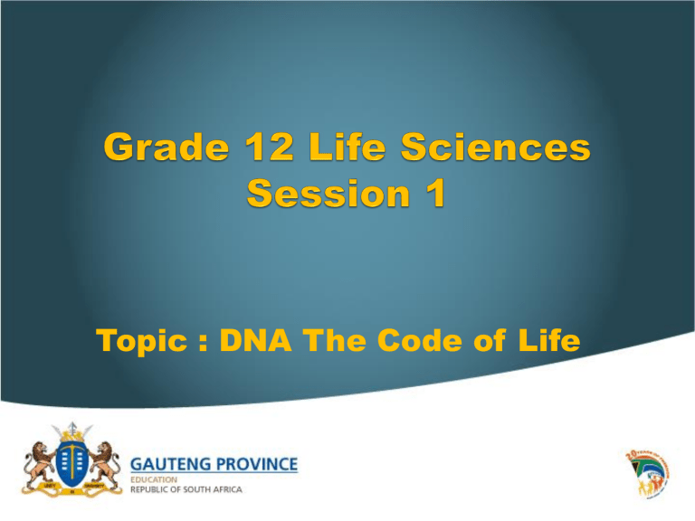 DNA: The Code of Life - Grade 12 Life Sciences Presentation