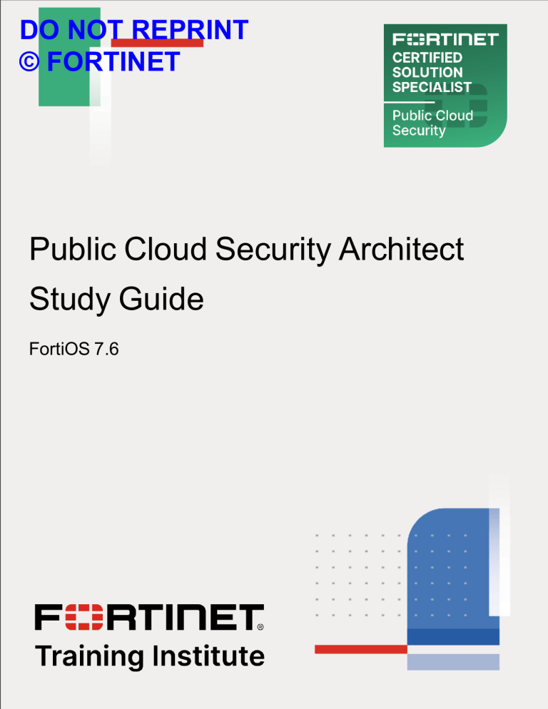 Public Cloud Security Architect Study Guide - FortiOS 7.6