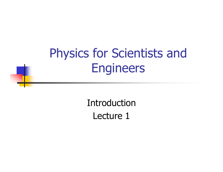 Physics for Scientists & Engineers: Lecture 1 - Introduction to Mechanics
