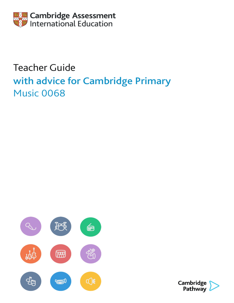 Cambridge Primary Music 0068 Teacher Guide: Curriculum & Teaching Advice