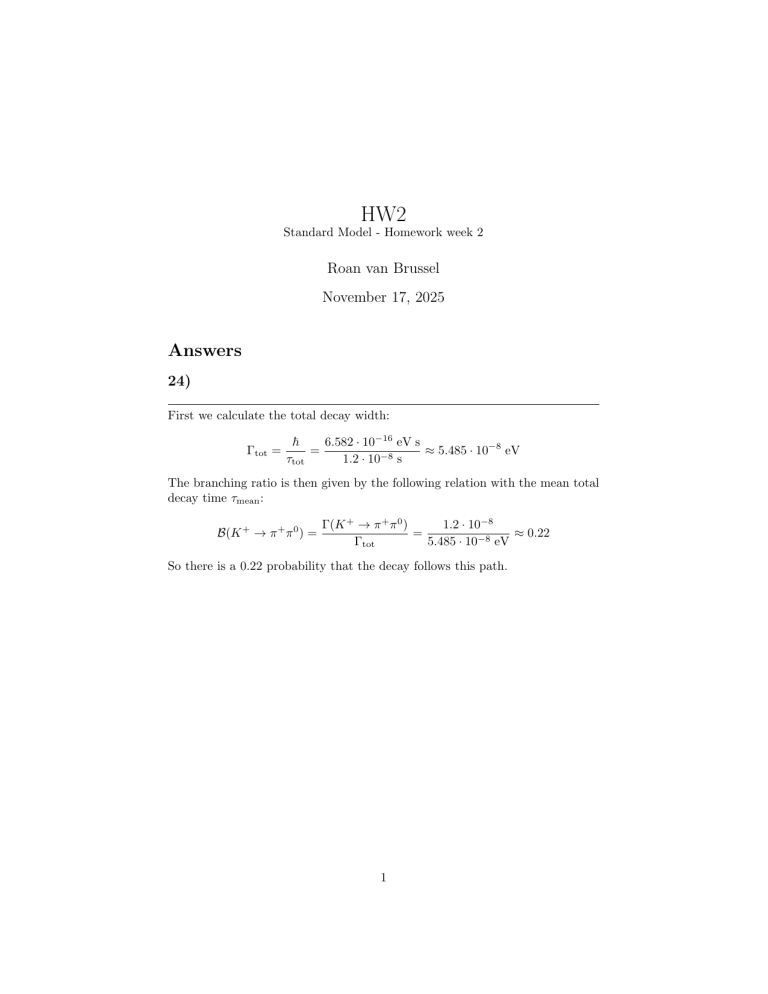 Standard Model Homework: Decay, Branching, Feynman Diagrams