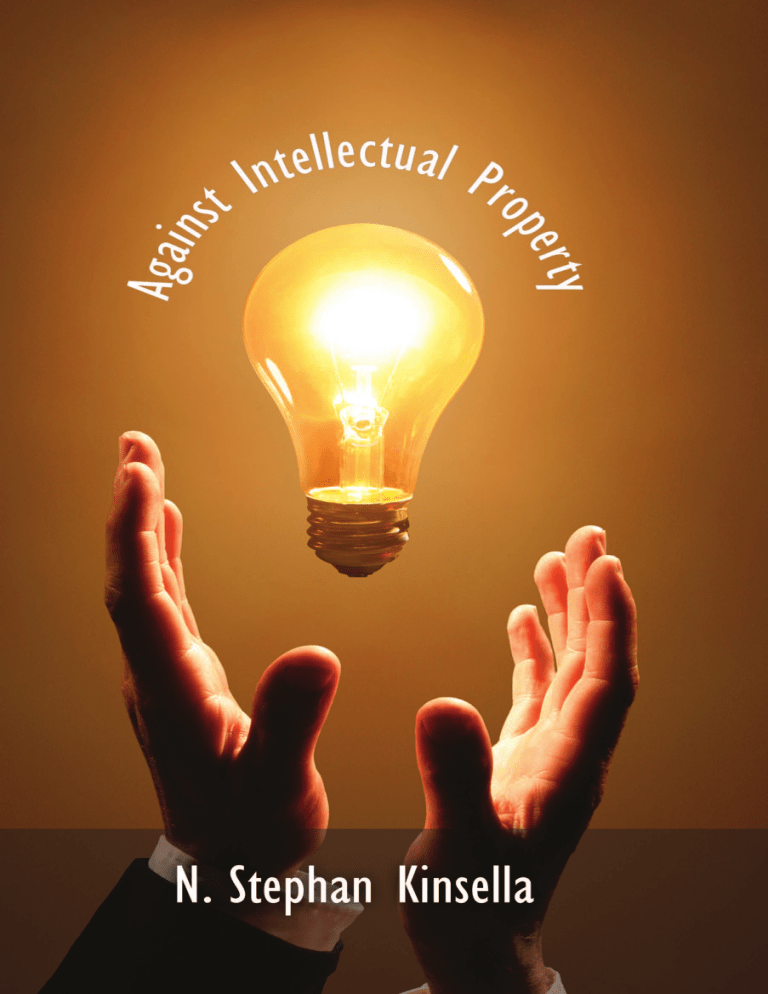 Against Intellectual Property: A Libertarian Legal Theory Analysis