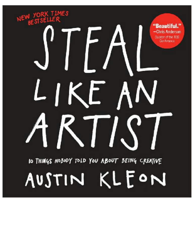 Steal Like an Artist: 10 Things Nobody Told You About Being Creative