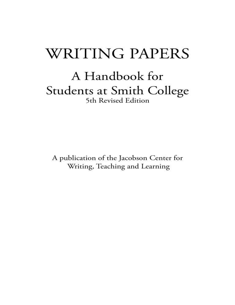Writing Papers: A Handbook for Smith College Students (5th Ed.)