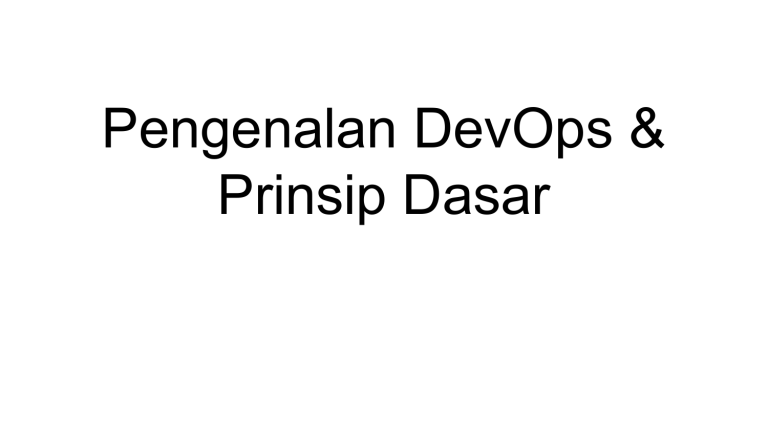 Pengenalan DevOps & Prinsip Dasar: Workflow, Tools, dan Best Practices