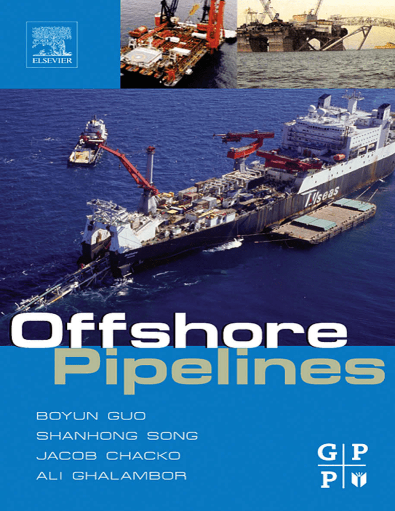 Offshore Pipelines: Design, Installation, Operations & Flow Assurance
