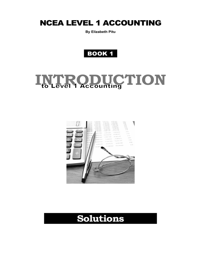 NCEA Level 1 Accounting Book 1: Introduction & Solutions Manual