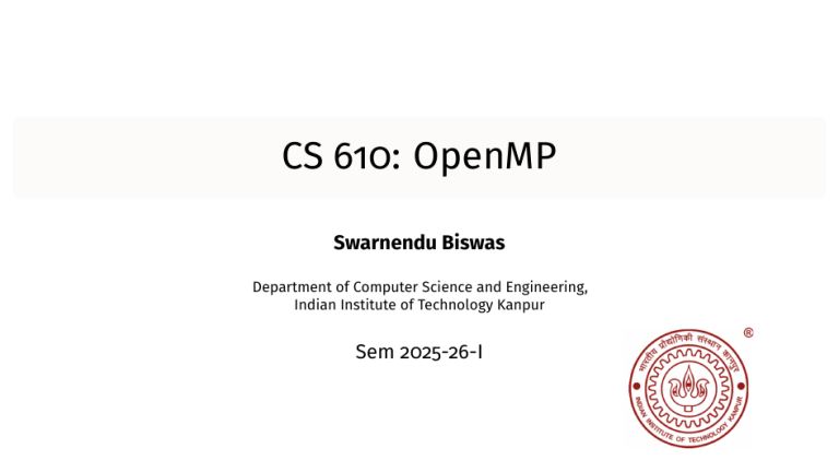 CS 610: OpenMP Parallel Programming Model - IIT Kanpur Lecture Slides