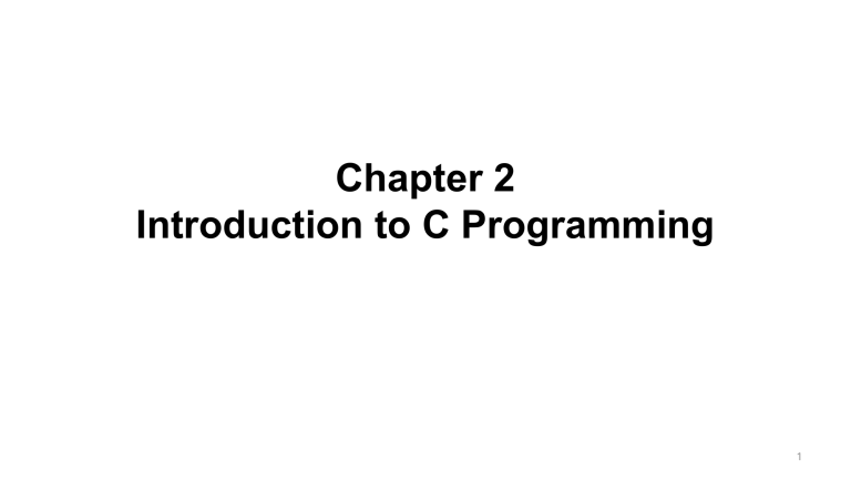 Introduction to C Programming: Chapter 2 - Basics, Data Types & Operators