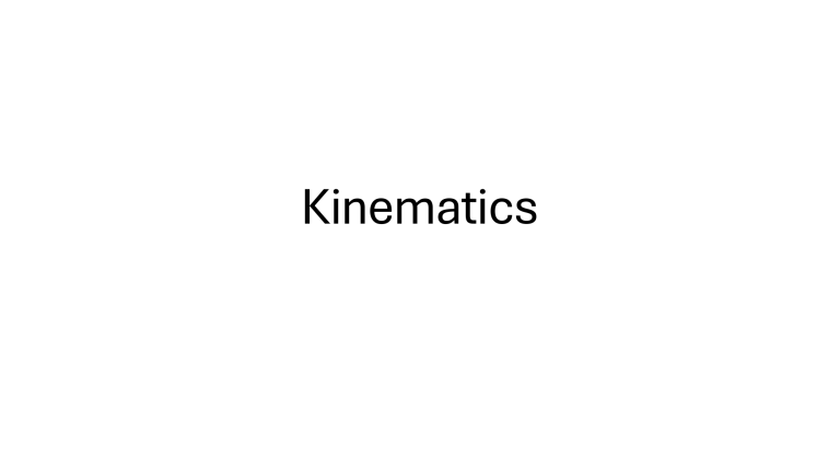 Kinematics: Distance, Displacement, Speed, Velocity, Acceleration