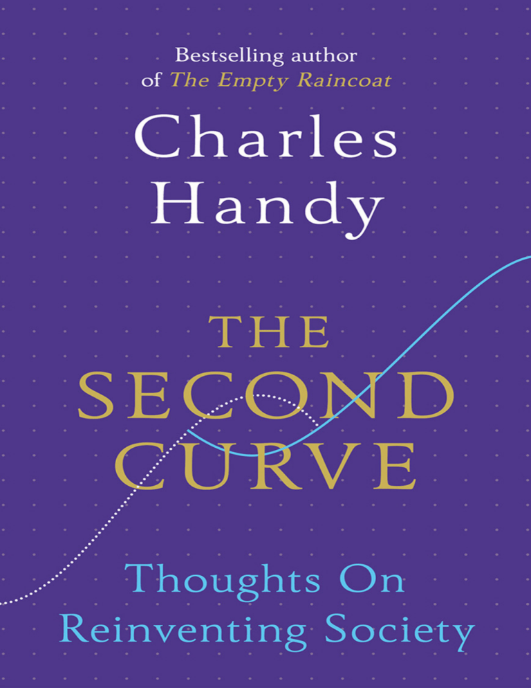 The Second Curve: Reinventing Society by Charles Handy