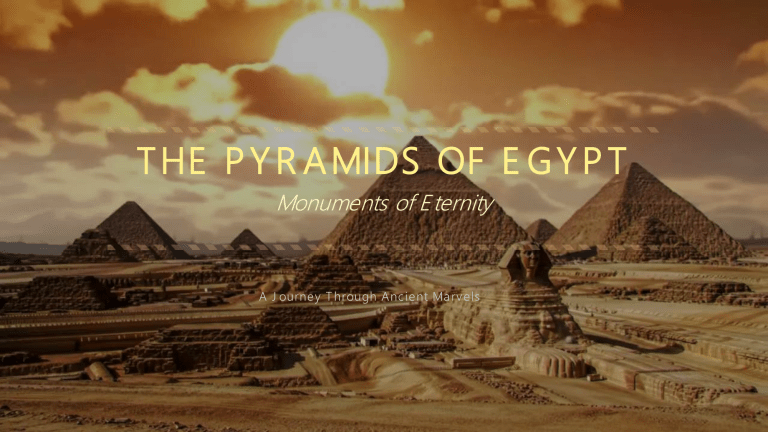 The Pyramids of Egypt: Ancient Marvels, History & Construction