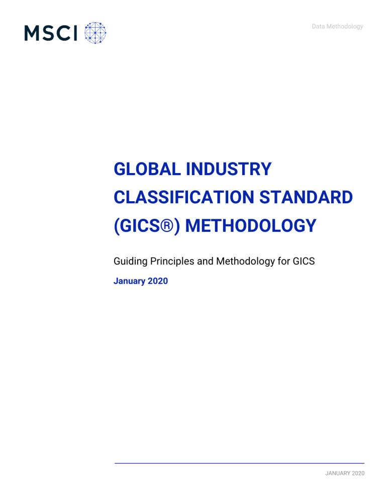 GICS® Methodology: Global Industry Classification Standard by MSCI & S&P