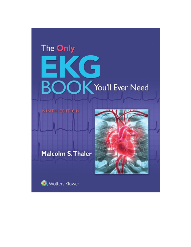 EKG Interpretation: The Only EKG Book You'll Ever Need