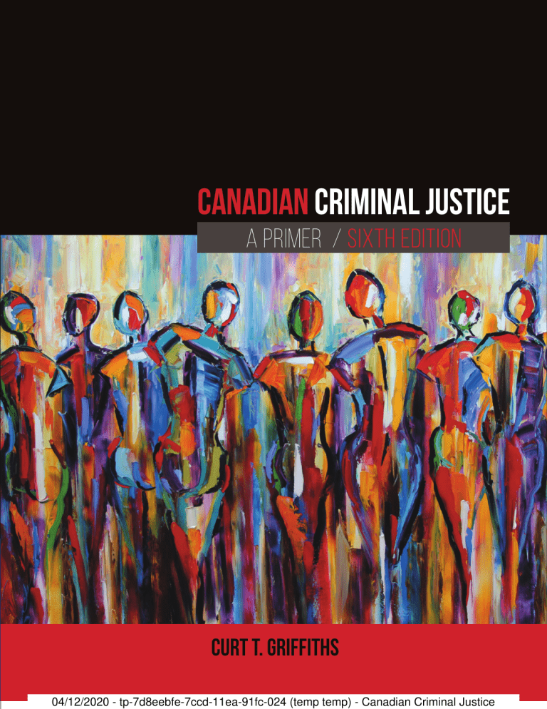 Canadian Criminal Justice: A Primer 6th Edition Textbook