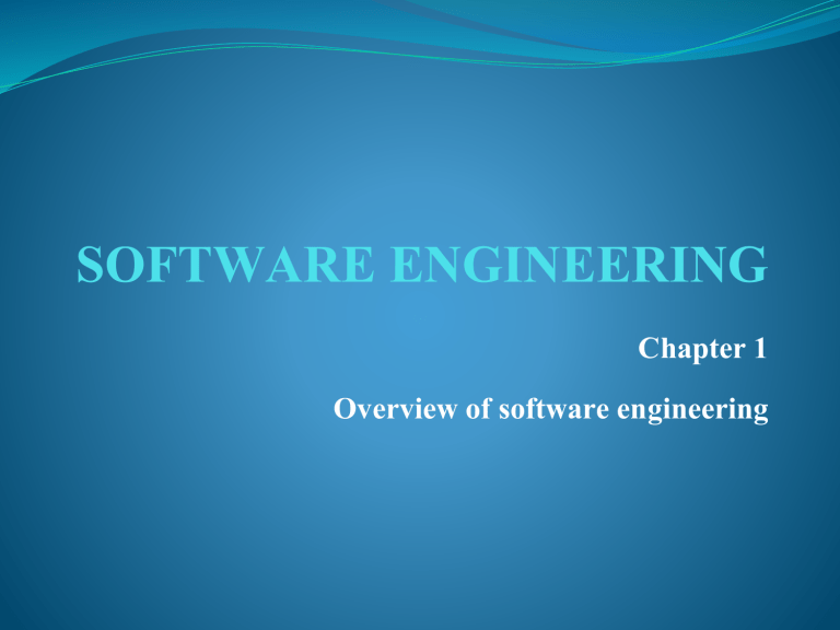 Software Engineering Chapter 1: Overview