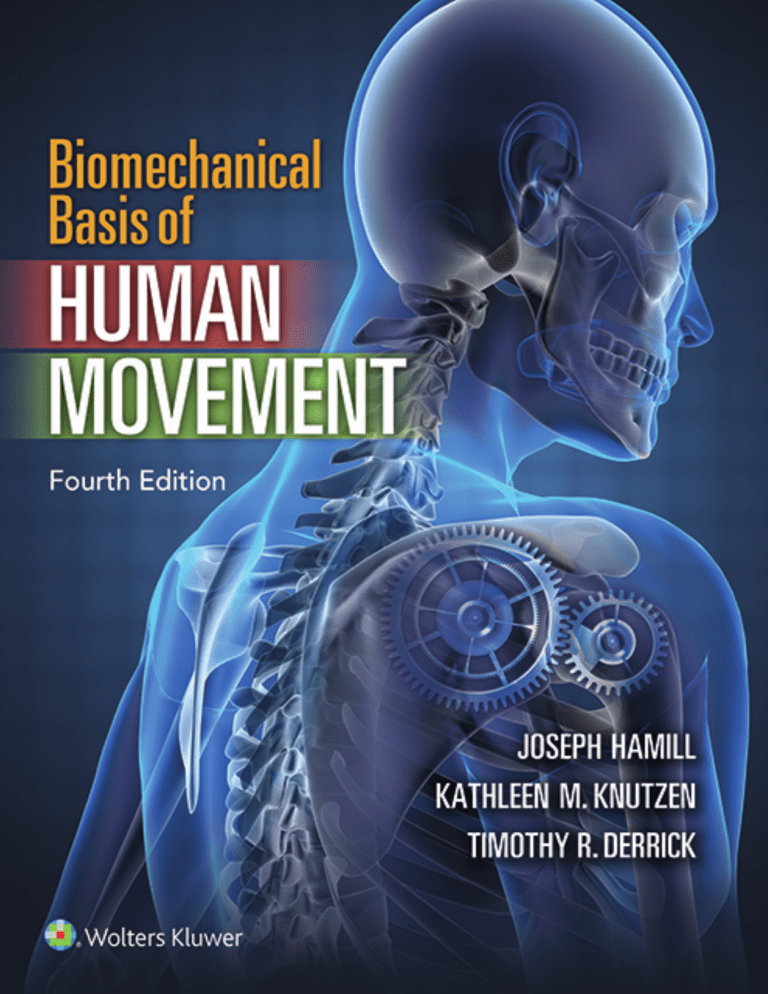 Biomechanical Basis of Human Movement 4th Ed.