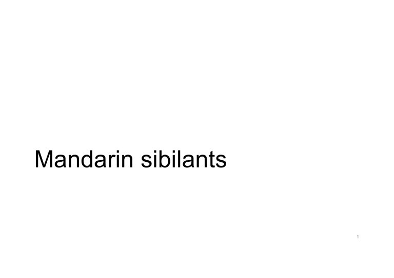 Mandarin and Korean Phonetics: Sibilants & Sonorants