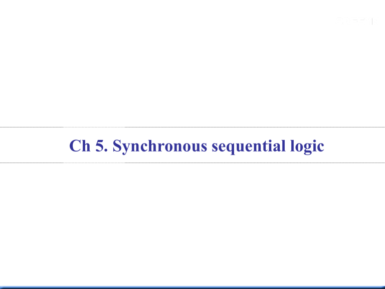 Synchronous Sequential Logic - Lecture Notes