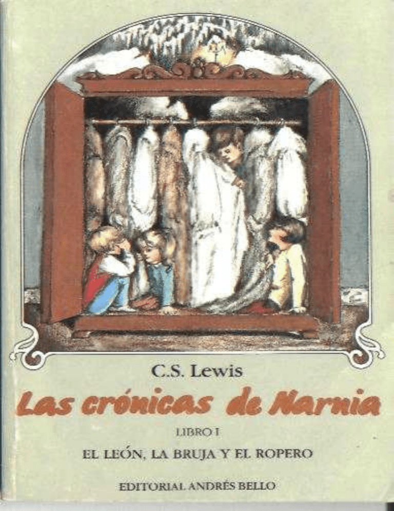 El León, la Bruja y el Ropero: Libro 1 de Narnia