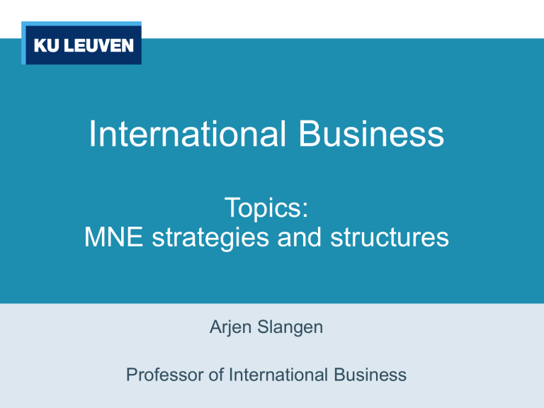 International Business: MNE Strategies & Structures