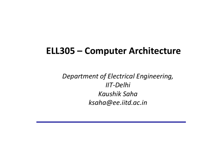 ELL305 Computer Architecture Lecture Notes