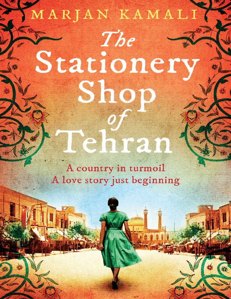 The Stationery Shop of Tehran: A Novel of Love and Revolution in 1953 Iran
