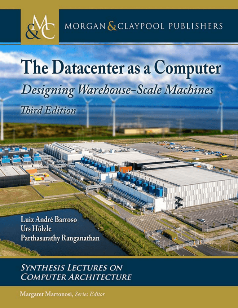 The Datacenter as a Computer: Warehouse-Scale Machines