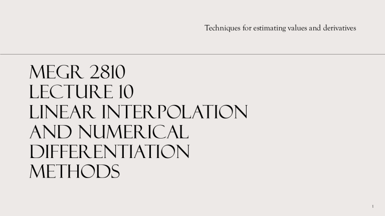Numerical Methods Lecture: Interpolation & ODEs