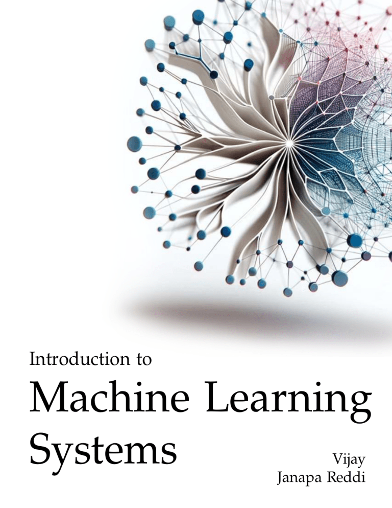 Introduction to Machine Learning Systems: Principles and Practices