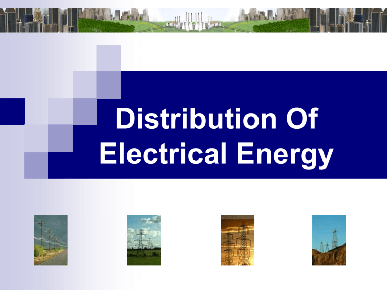 Electrical Energy Distribution Systems Overview